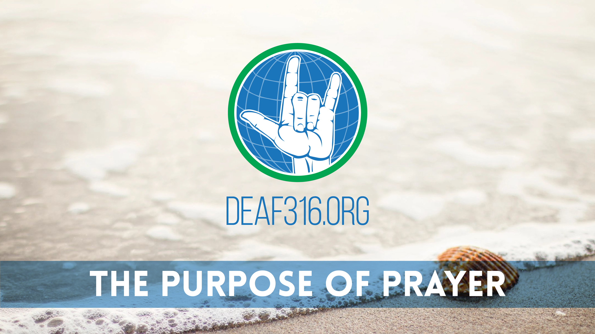 The Purpose of Prayer - Deaf 316 Ministries